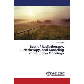 Best of Radiotherapy, Curietherapy, and Modeling