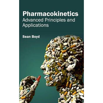 Pharmacokinetics: Advanced Principles and Applic