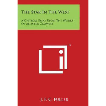 The Star In The West: A Critical Essay Upon The