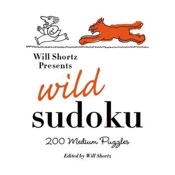 Will Shortz Presents Wild Sudoku: 200 Medium...