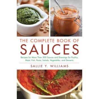 The Complete Book of Sauces