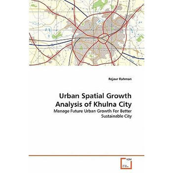 Urban Spatial Growth Analysis of Khulna City