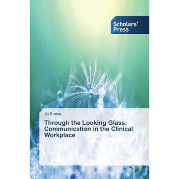 Through the Looking Glass: Communication in the