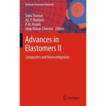 Advances in Elastomers II: Composites and Nanoc