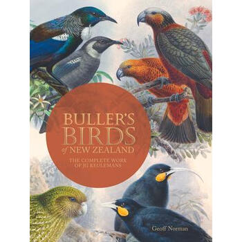 Buller's Birds of New Zealand: The Complete Work