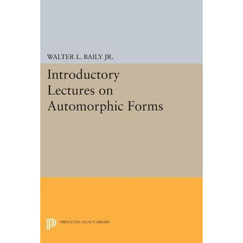 Introductory Lectures on Automorphic Forms