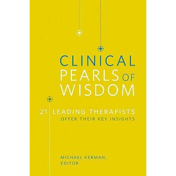 Clinical Pearls of Wisdom: 21 Leading Therapist