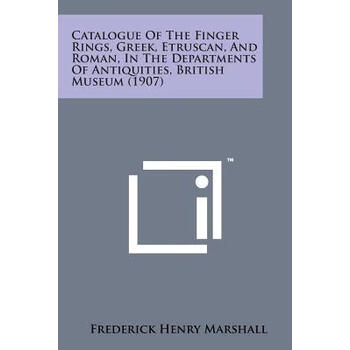 Catalogue of the Finger Rings, Greek, Etruscan,
