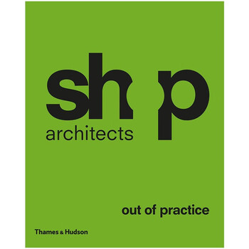 现货Shops Architects，SHOP建筑工作室作品集