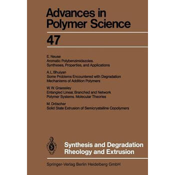 Synthesis and Degradation Rheology and Extrusion
