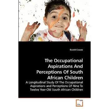 The Occupational Aspirations and Perceptions of