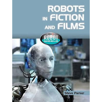 Robots in Fiction and Films