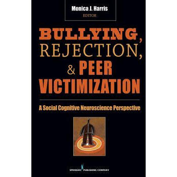 Bullying, Rejection, & Peer Victimization: A So
