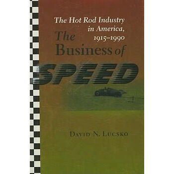 高被引The Business of Speed: The Hot Rod Industry