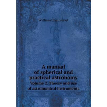 A Manual of Spherical and Practical Astronomy V