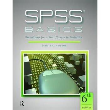 SPSS Basics: Techniques for a First Course in S