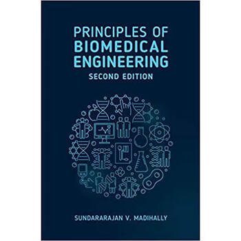 Principles of Biomedical Engineering, Second Edi
