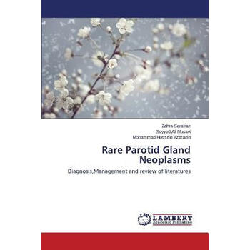 Rare Parotid Gland Neoplasms