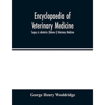 Encyclopaedia of veterinary medicine, surgery &