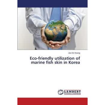Eco-Friendly Utilization of Marine Fish Skin in 