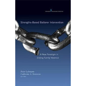 Strengths-Based Batterer Intervention: A New Pa