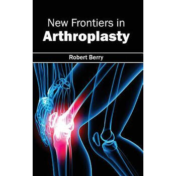 New Frontiers in Arthroplasty