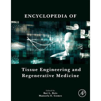 Encyclopedia of Tissue Engineering and Regenerat