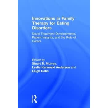 Innovations in Family Therapy for Eating Disord