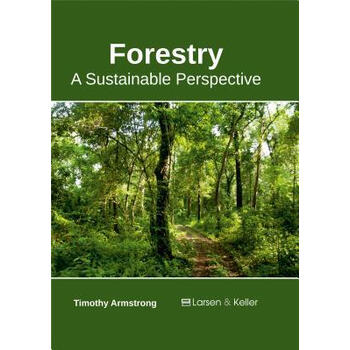 Forestry: A Sustainable Perspective