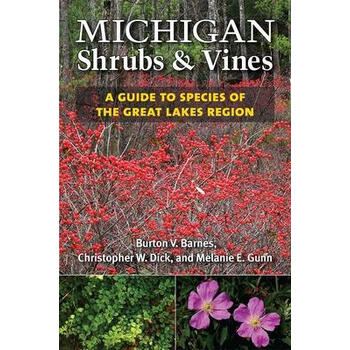 Michigan Shrubs and Vines: A Guide to Species of