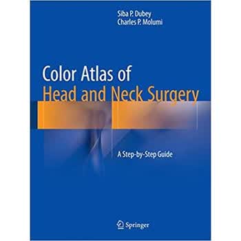 Color Atlas of Head and Neck Surgery: A Step-By-