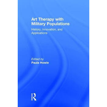 Art Therapy with Military Populations: History,