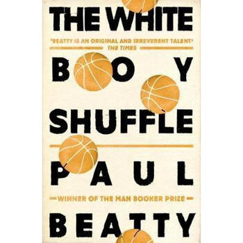 White Boy Shuffle: From the Man Booker prize...