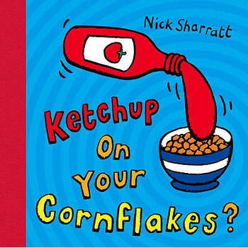 放点番茄酱在玉米片上  Ketchup On Your Cornflakes 配对翻页书 吴敏兰书单