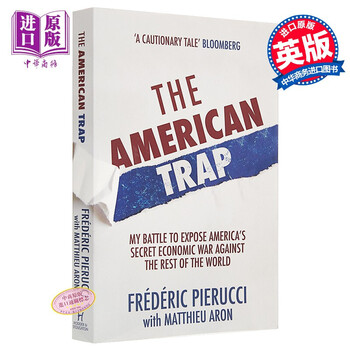 The American Trap 英文原版 美国陷阱：如何通过非商业手段瓦解他国商业巨头