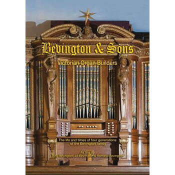Bevington and Sons, Victorian Organ Builders