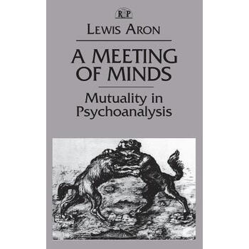 A Meeting of Minds: Mutuality in Psychoanalysis