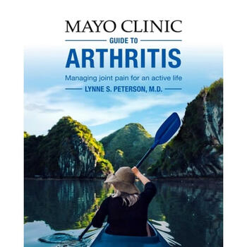 Mayo Clinic Guide to Arthritis: Managing Joi...