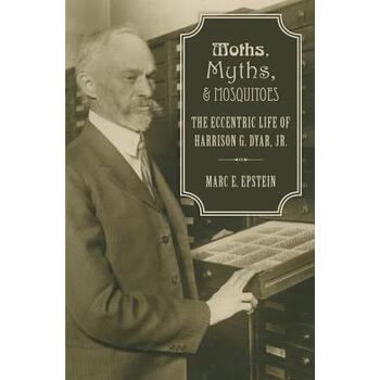 Moths, Myths, and Mosquitoes: The Eccentric Lif