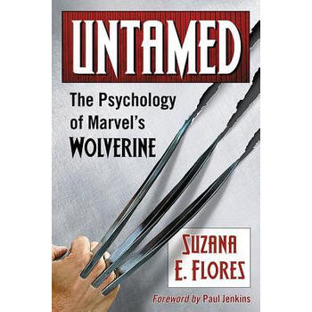 Untamed: The Psychology of Marvel's Wolverine
