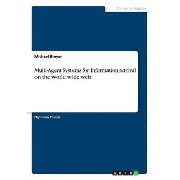 Multi-Agent Systems for Information retrival on