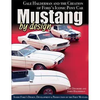 Mustang by Design: Gale Halderman and the Creati