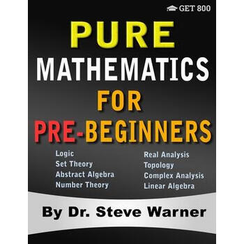 Pure Mathematics for Pre-Beginners: An Elementar