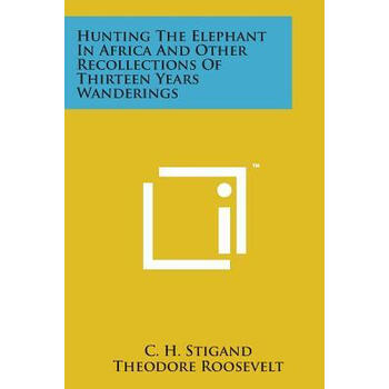 Hunting the Elephant in Africa and Other Recoll