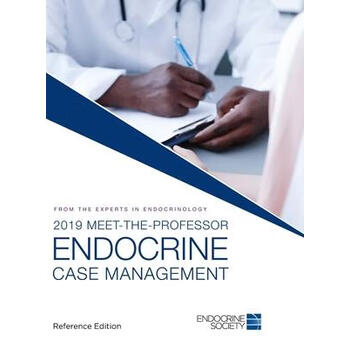 2019 Meet-the-Professor Endocrine Case Manageme