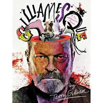 Gilliamesque: A Pre-posthumous Memoir美国知名导演特瑞·吉列姆Terry Gilliam传记死前回忆录 回忆录手绘草图笔记 英文原版