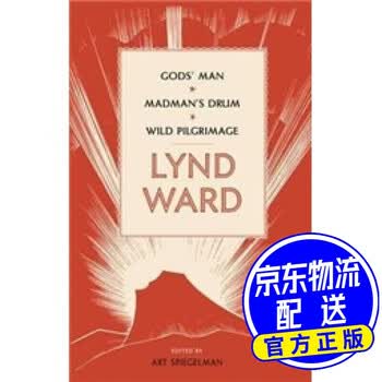 Lynd Ward: God's Man Madman's Drum Wild Pilgrimage
