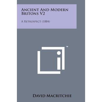 Ancient and Modern Britons V2: A Retrospect (18