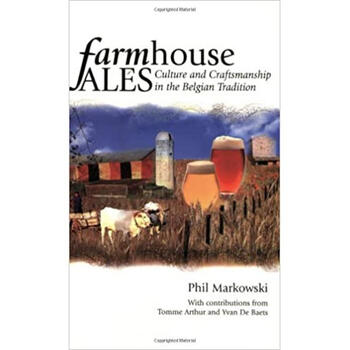 Farmhouse Ales: Culture and Craftsmanship in...