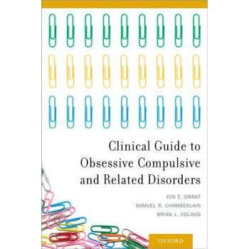Clinical Guide to Obsessive Compulsive and Rela